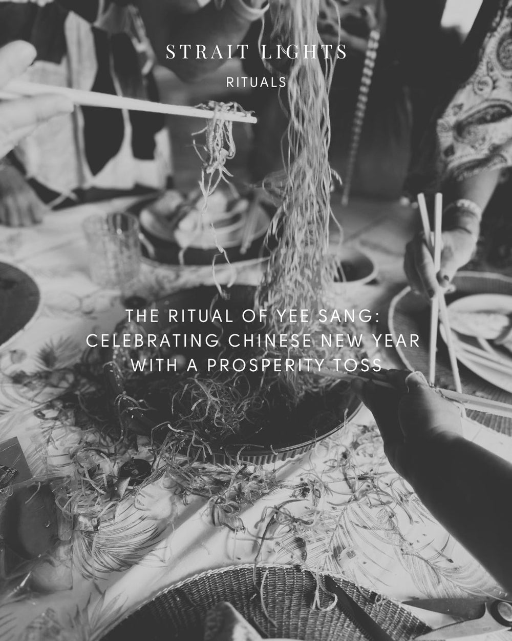 Rituals - Yee Sang: Celebrating Chinese New Year with a Prosperity Tos